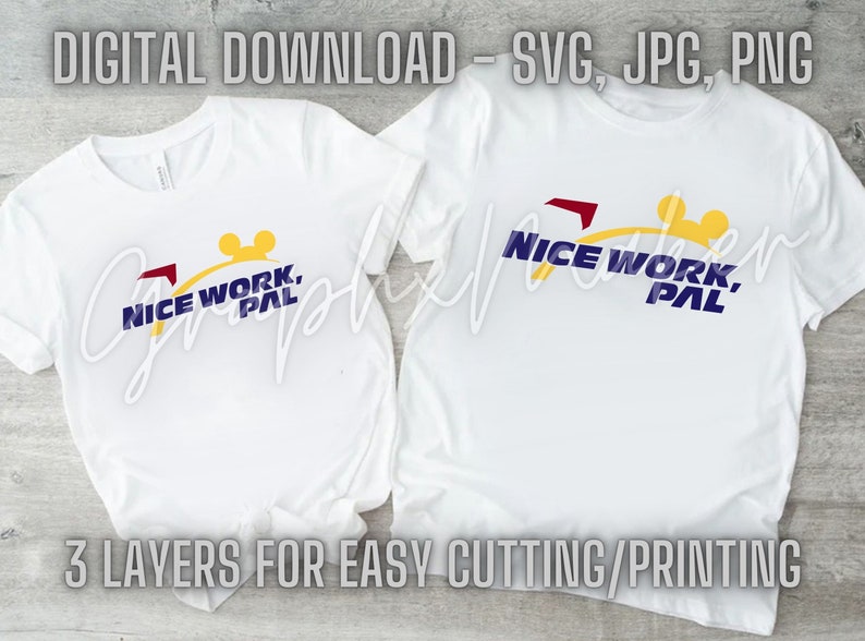 Nice Work Pal | Soarin | SVG JPG PNG Shirt, Soarin Digital Files ...