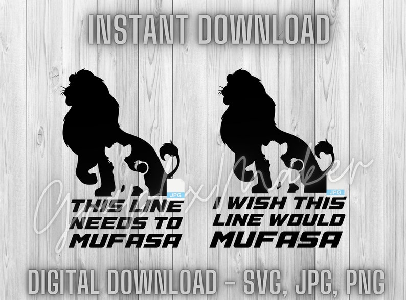 This Line Needs to Mufasa I Wish This Line Would Musfasa 2 Designs SVG ...