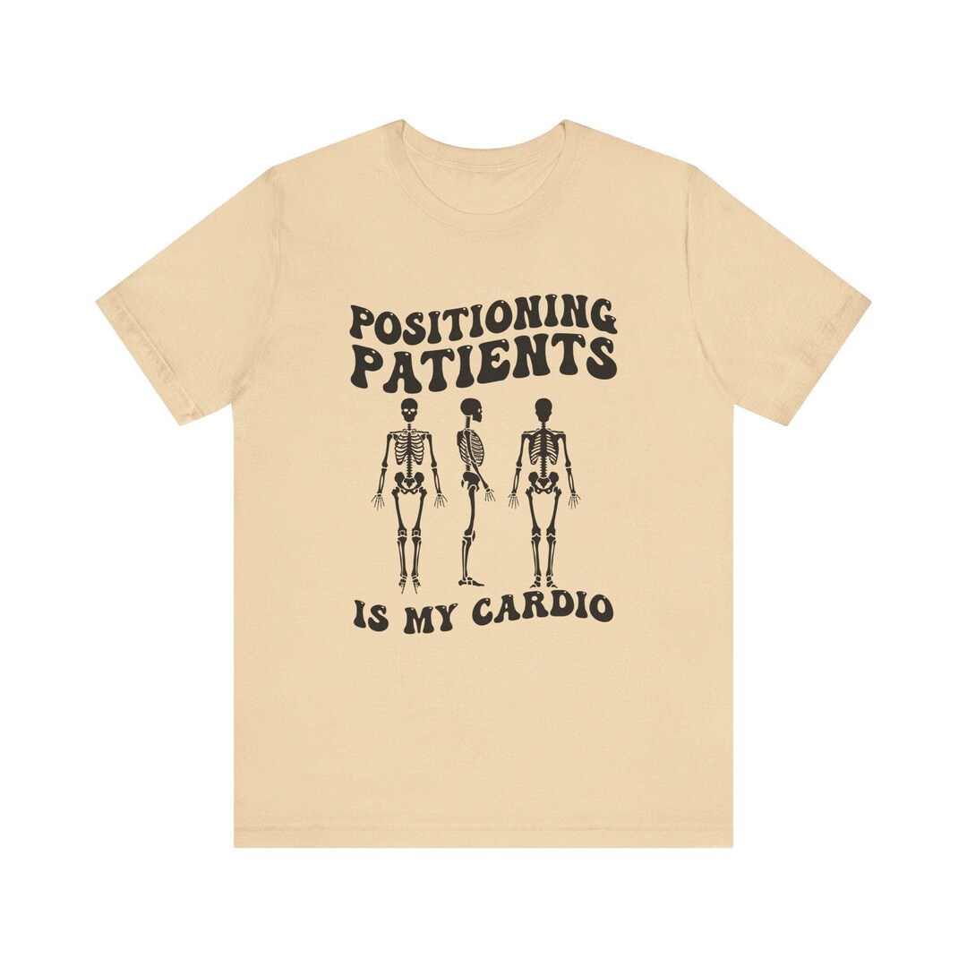 Positioning Patients is My Cardio, X-ray Tech Shirt Unisex Jersey Short ...