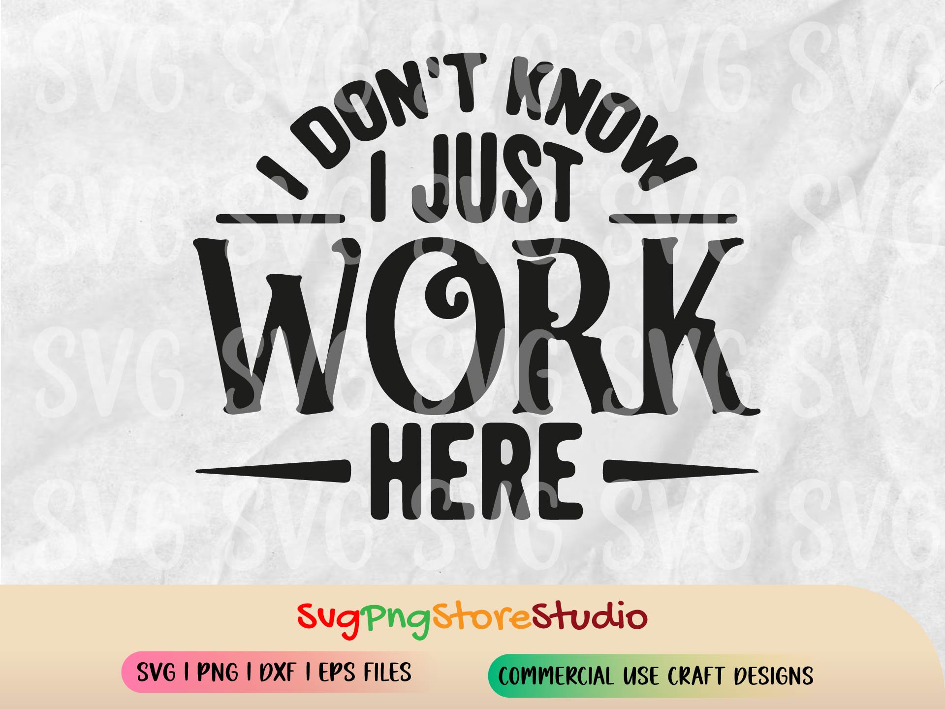 I Don't Know I Just Work Here SVG, Coffee Mug Svg, Sarcastic Quotes Svg ...