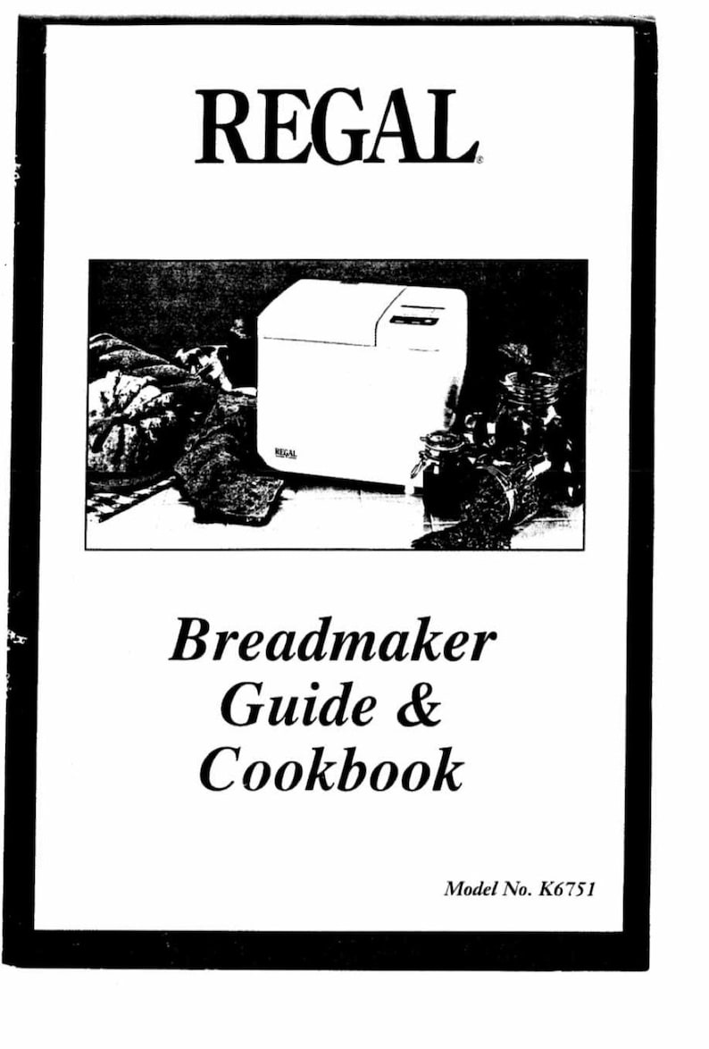 Regal K6751 Bread Maker Machine Owner Manual & Cookbook 54 Pages ...