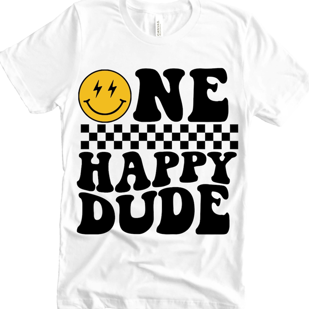 One Happy Dude Svg Png One Happy Dude Shirt Svg One Happy Dude Svg ...