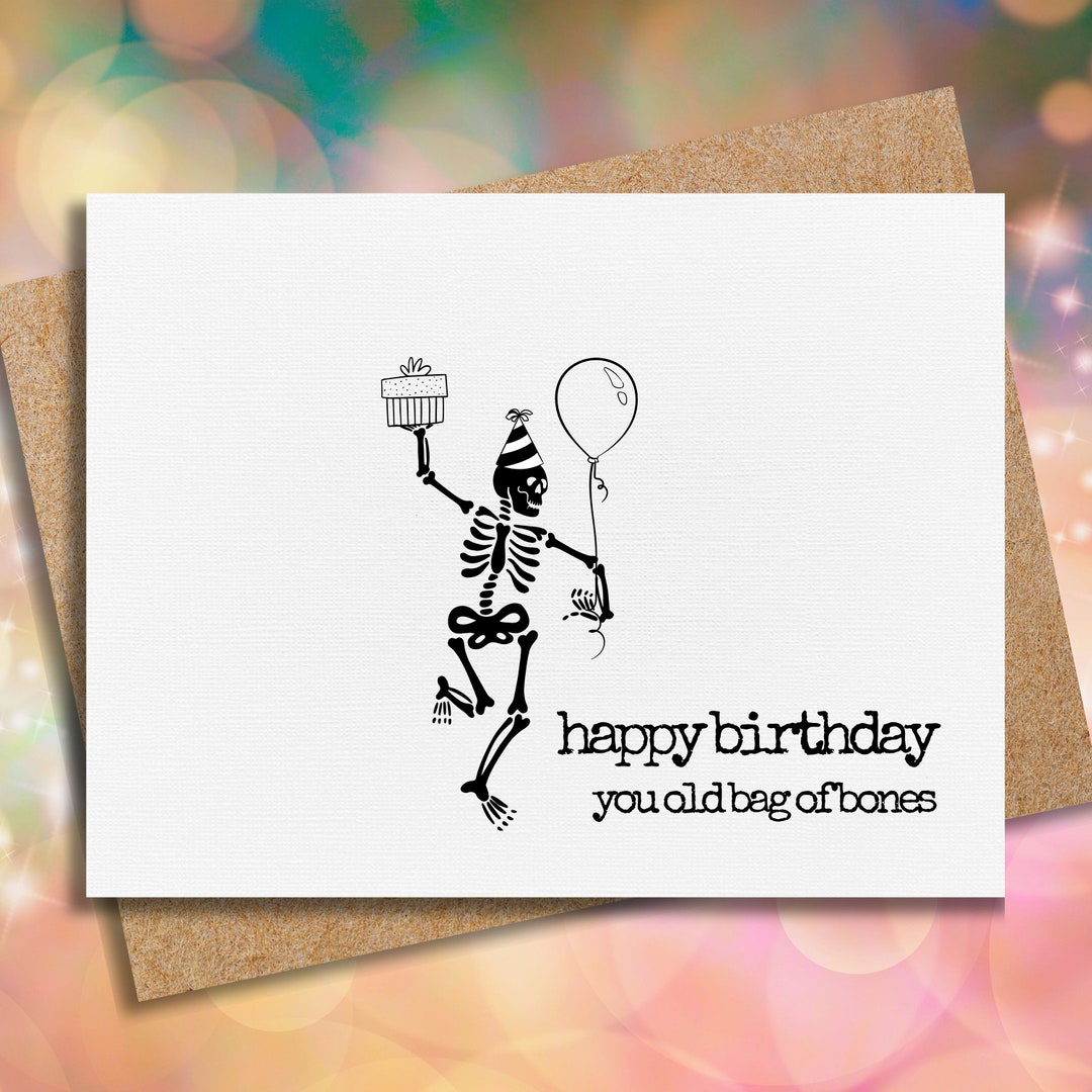 Funny Birthday Card Skeleton Birthday Card Birthday Card for Friend Bag ...