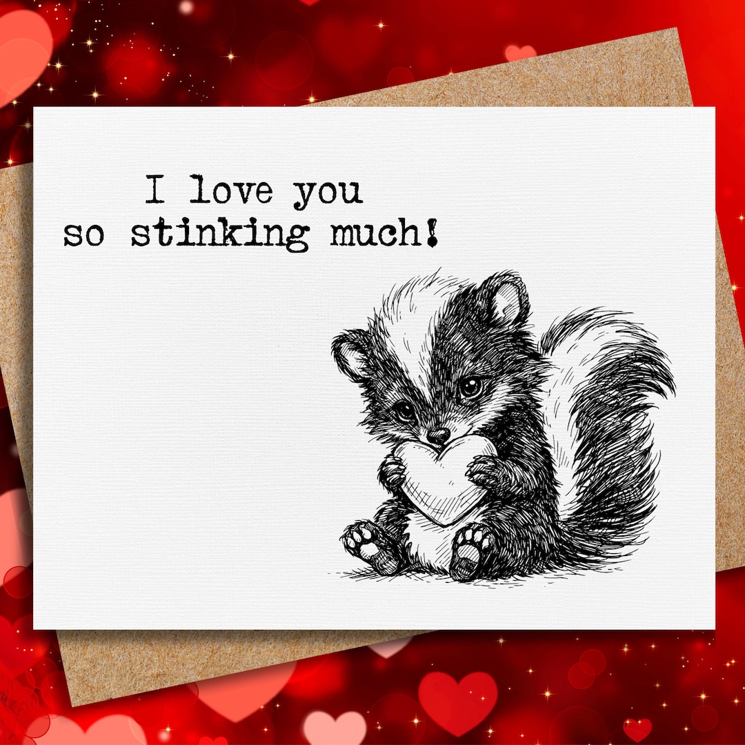 Valentine's Day Greeting Card | I Love You so Stinking Much Cute Skunk ...
