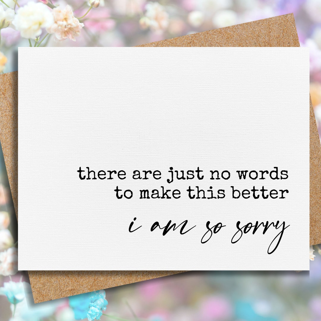 There Are Just No Words | I Am so Sorry | Sympathy Card | Bereavement ...