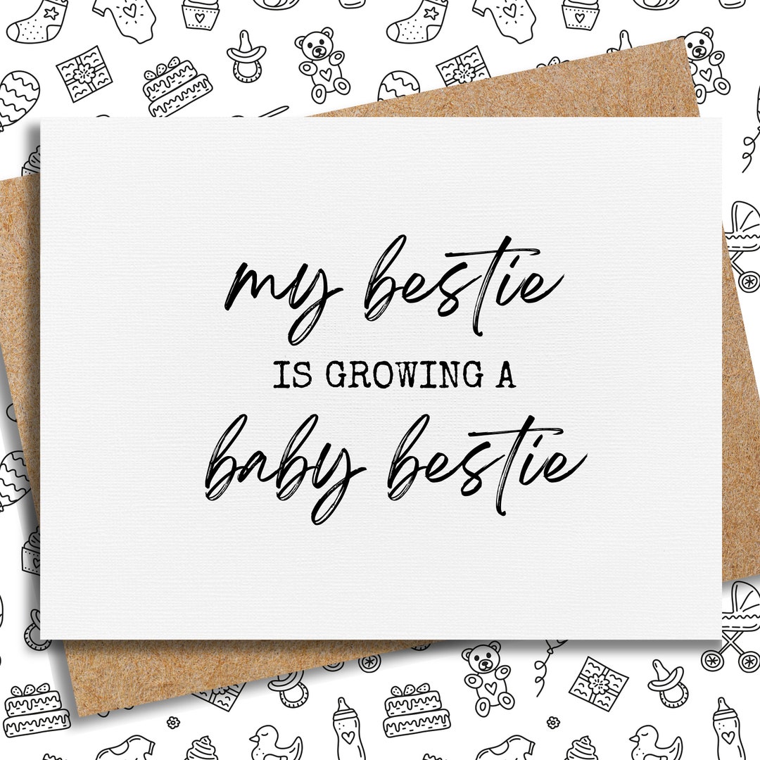 Card for Pregnant Best Friend | My Bestie is Growing a Baby Bestie ...