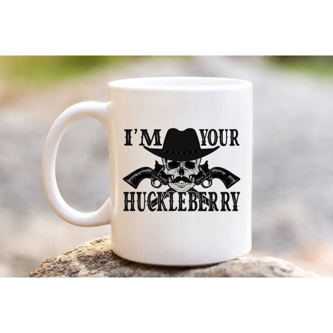 Custom Doc Holliday Coffee Mug, Im Your Huckleberry, Im Your Huckle ...
