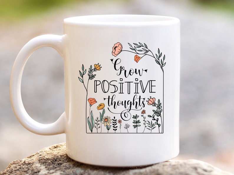 Minimalist Grow Positive Thoughts Coffee Mug, Positivity Coffee Cup ...