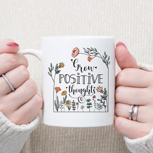 Minimalist Grow Positive Thoughts Coffee Mug, Positivity Coffee Cup ...