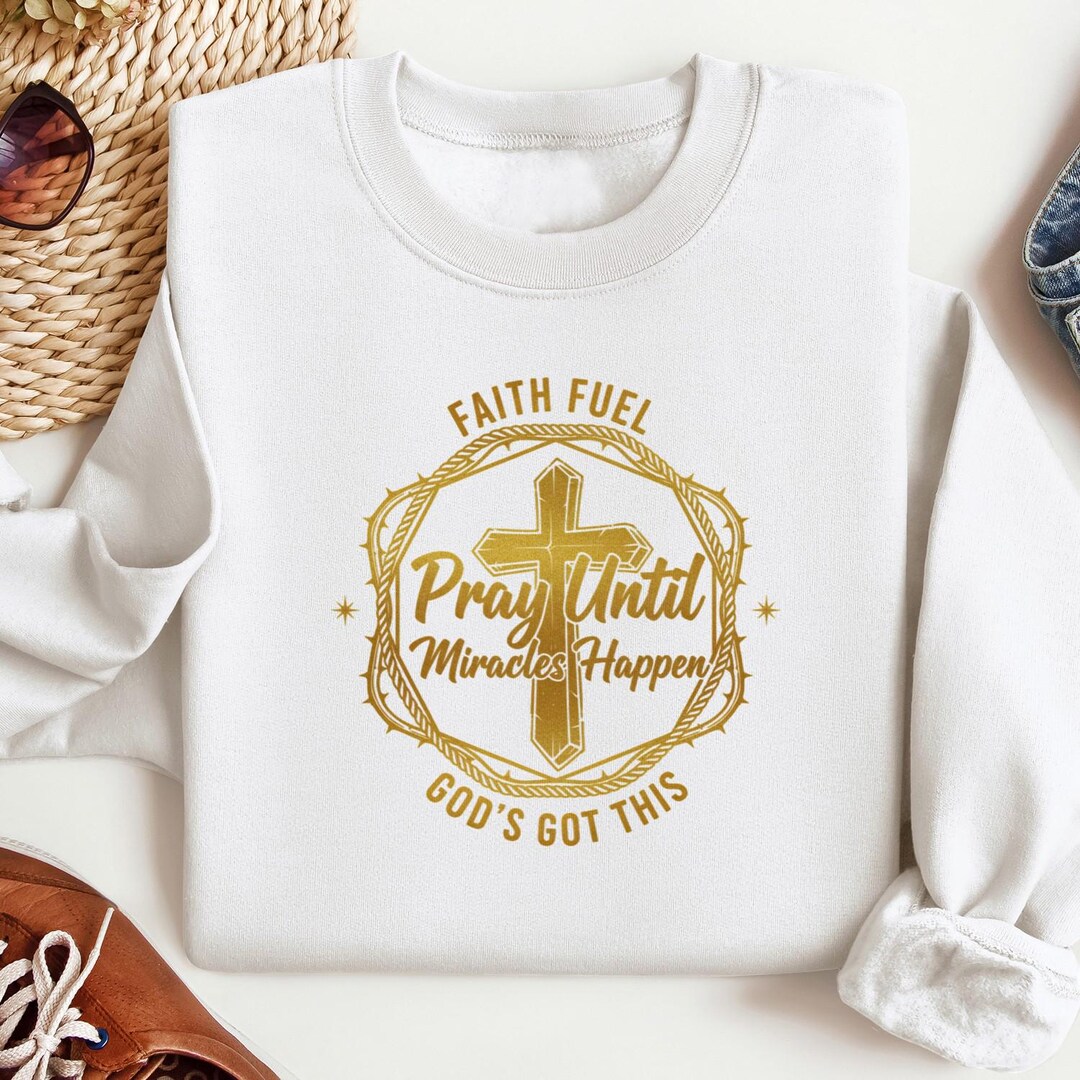 Faith Fuel – Pray Until a Miracle Happens | God’s Got This Christian ...