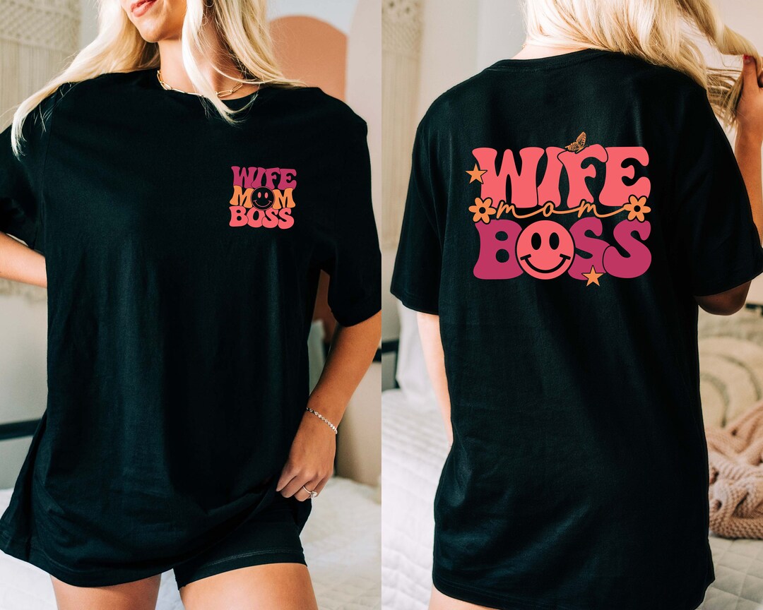 Wife Mom Boss T Shirt Mama Boss T Shirt Mothers Day T Funny Wife