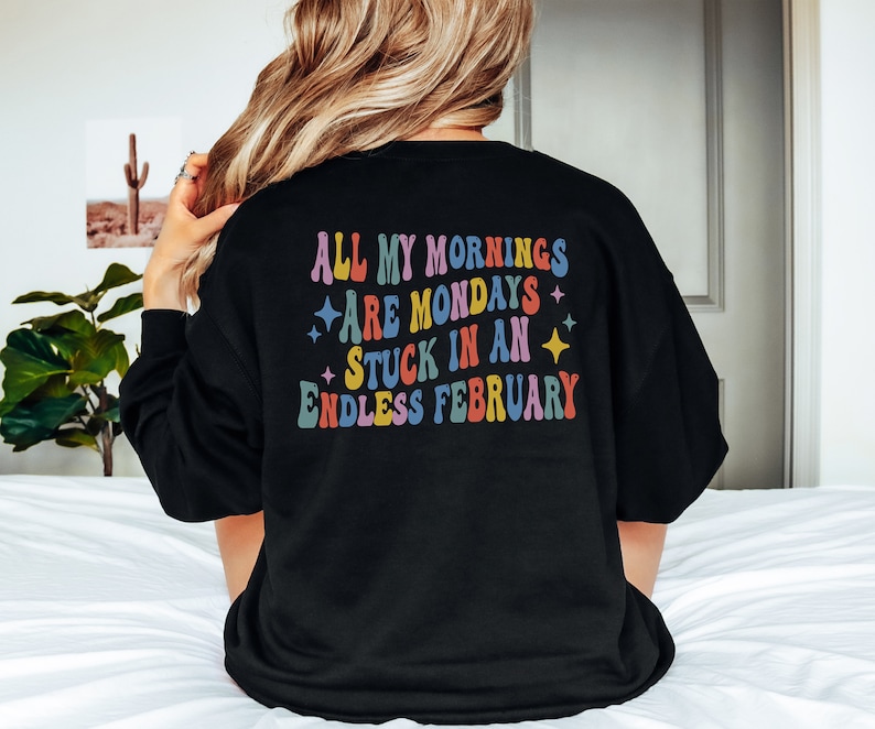 Fortnight Sweatshirt, All My Mornings Are Mondays Stuck in an Endless ...