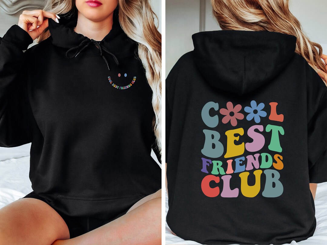 Cool Friends Club Hoodie, Best Friends Hoodie, Friends Hoodie, Gift for ...