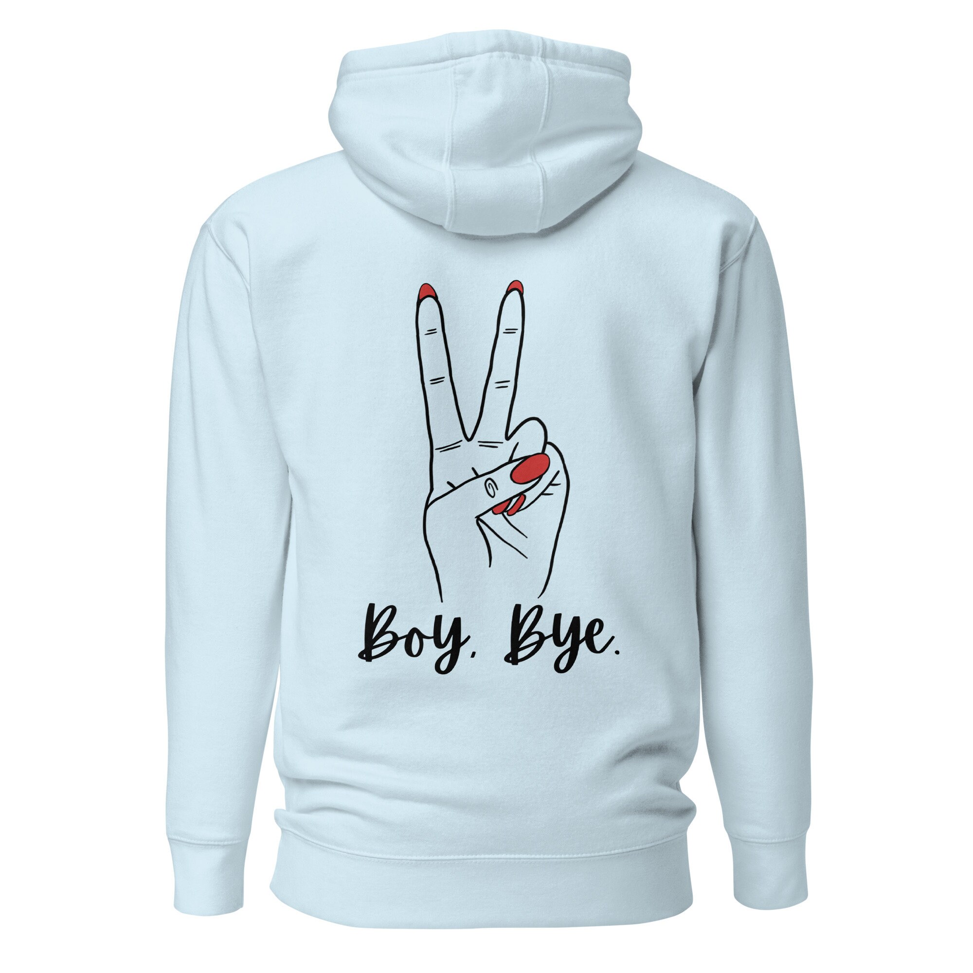 Boy Bye Hoodie Peace Sign Sweatshirt Break up Shirt Single - Etsy