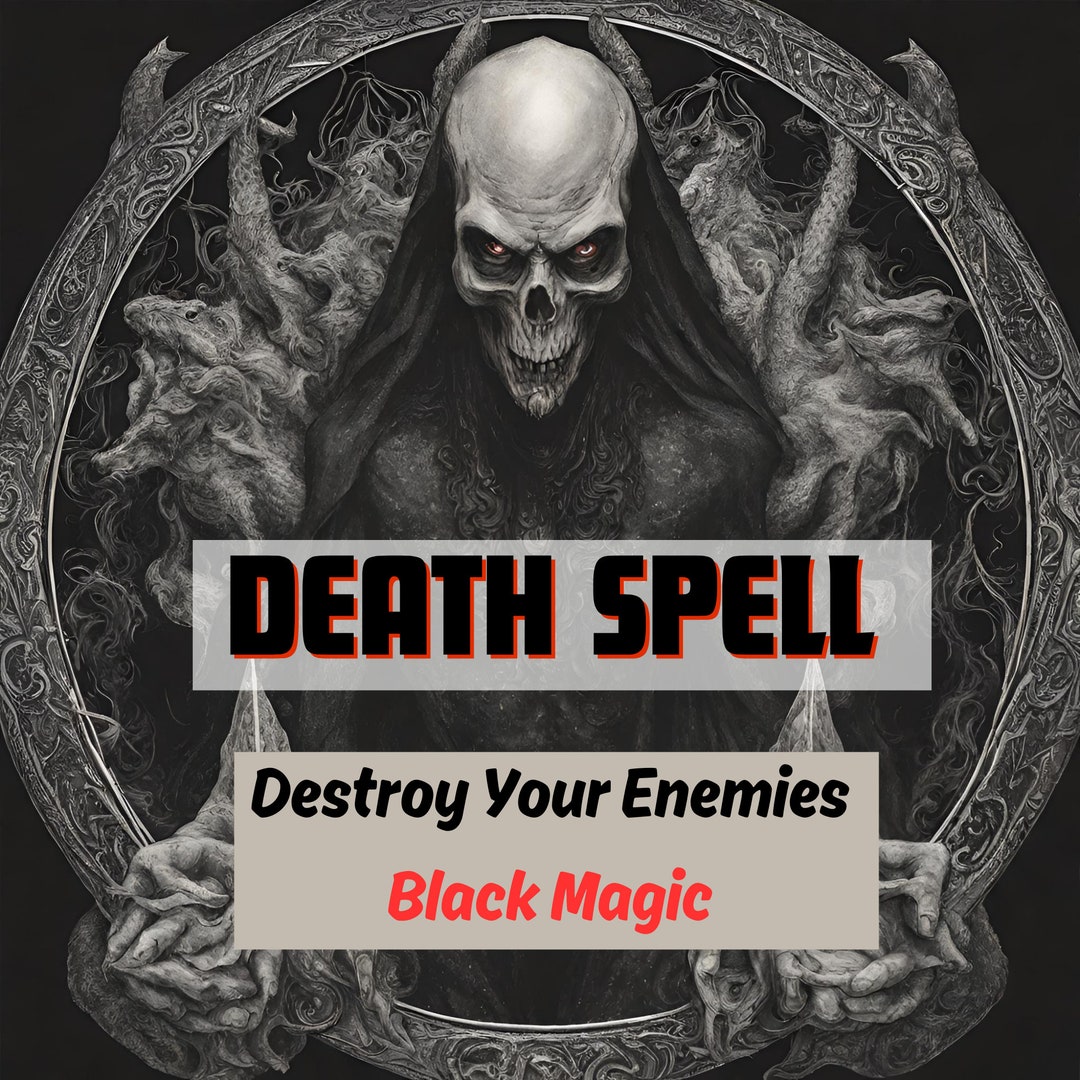 Strongest DEATH SPELL, Same Day, Death Curse, Demon Ritual, Powerful ... Strongest DEATH SPELL, Same Day, Death Curse, Demon Ritual, Powerful ...