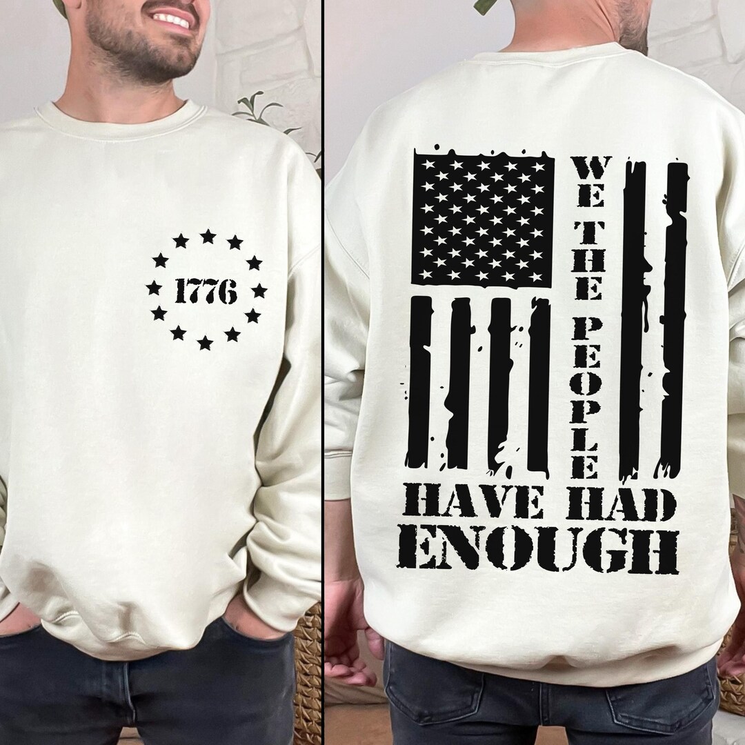 We the People Have Had Enough, 1776, America, Patriotic Shirt, Mens ...