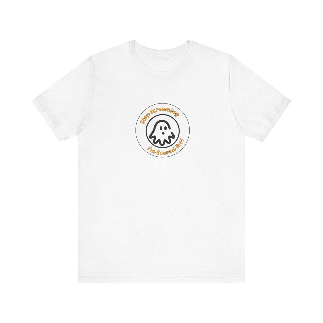 Stop Screaming I'm Scared Too Crew Tee - Etsy