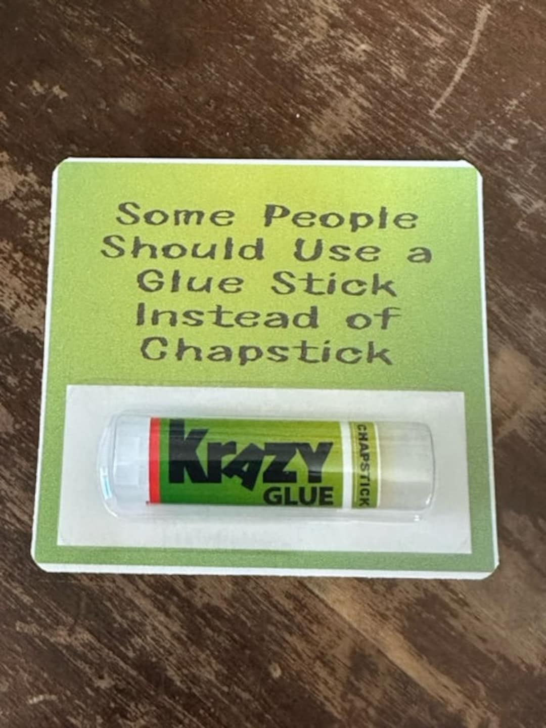 Some People Should Use a Glue Stick Instead of a Chapstick, Gag Gift ...