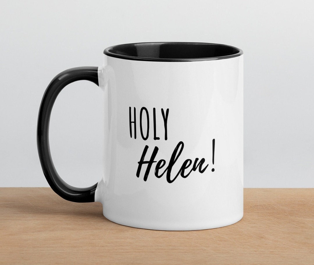 Holy Helen! Mug With Color Inside - Etsy