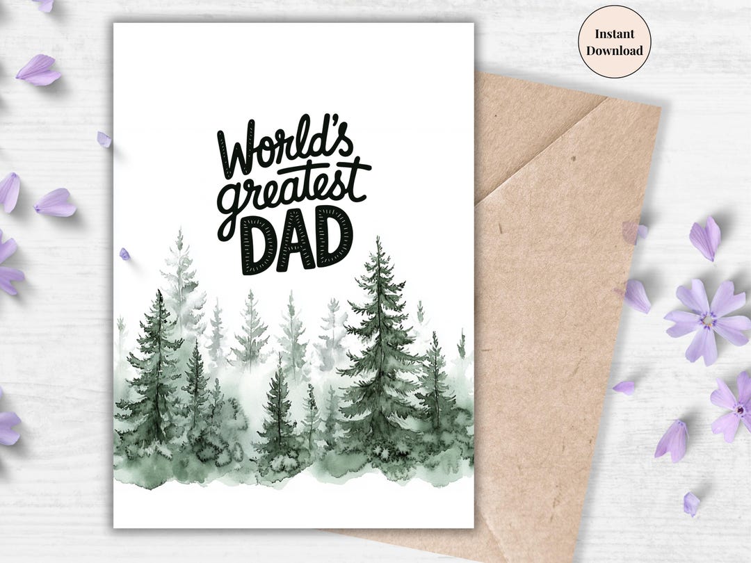 World’s Greatest Dad Card – Evergreen Forest Printable for Father’s Day ...