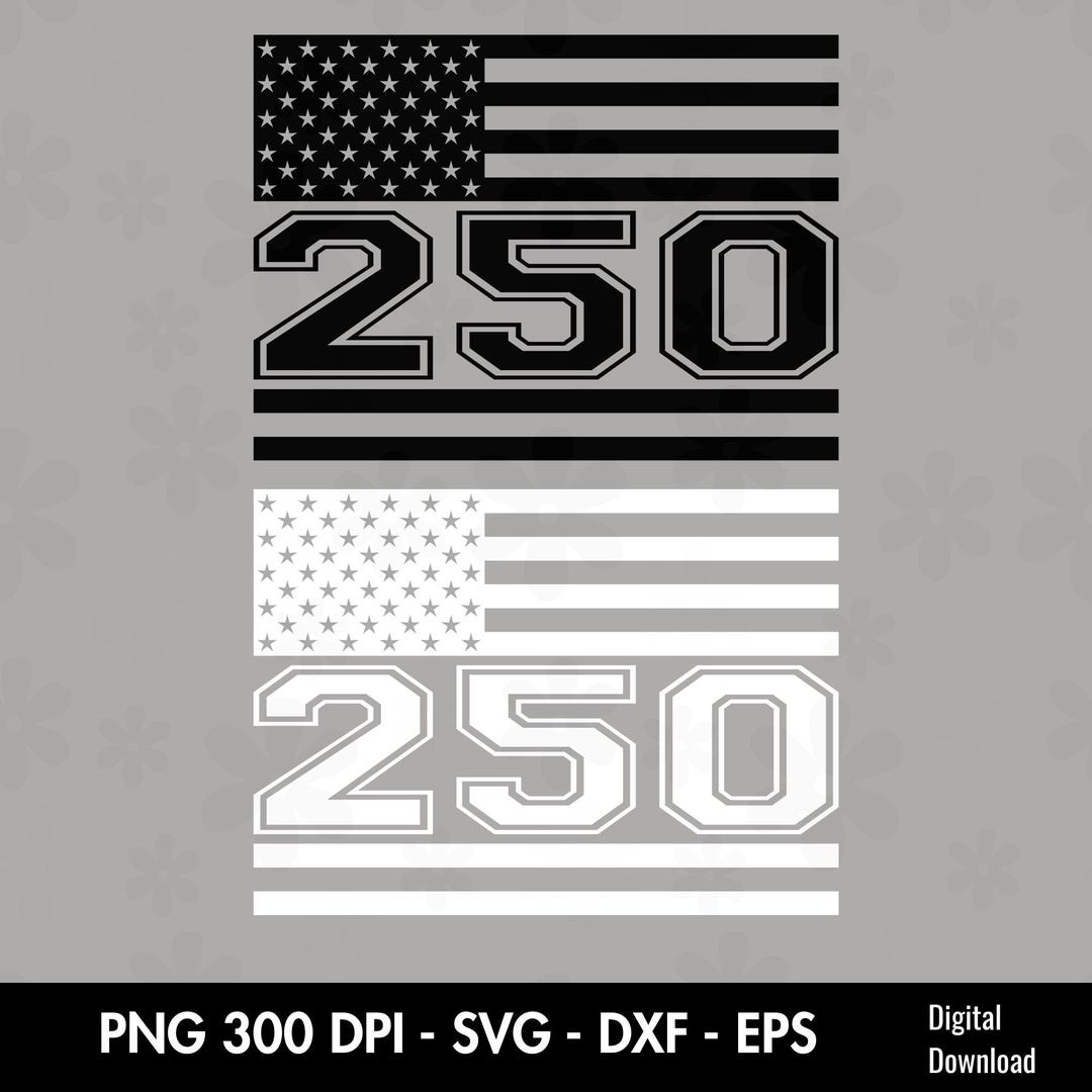 250th Anniversary US Flag, Patriotic SVG PNG, America 250th Anniversary ...