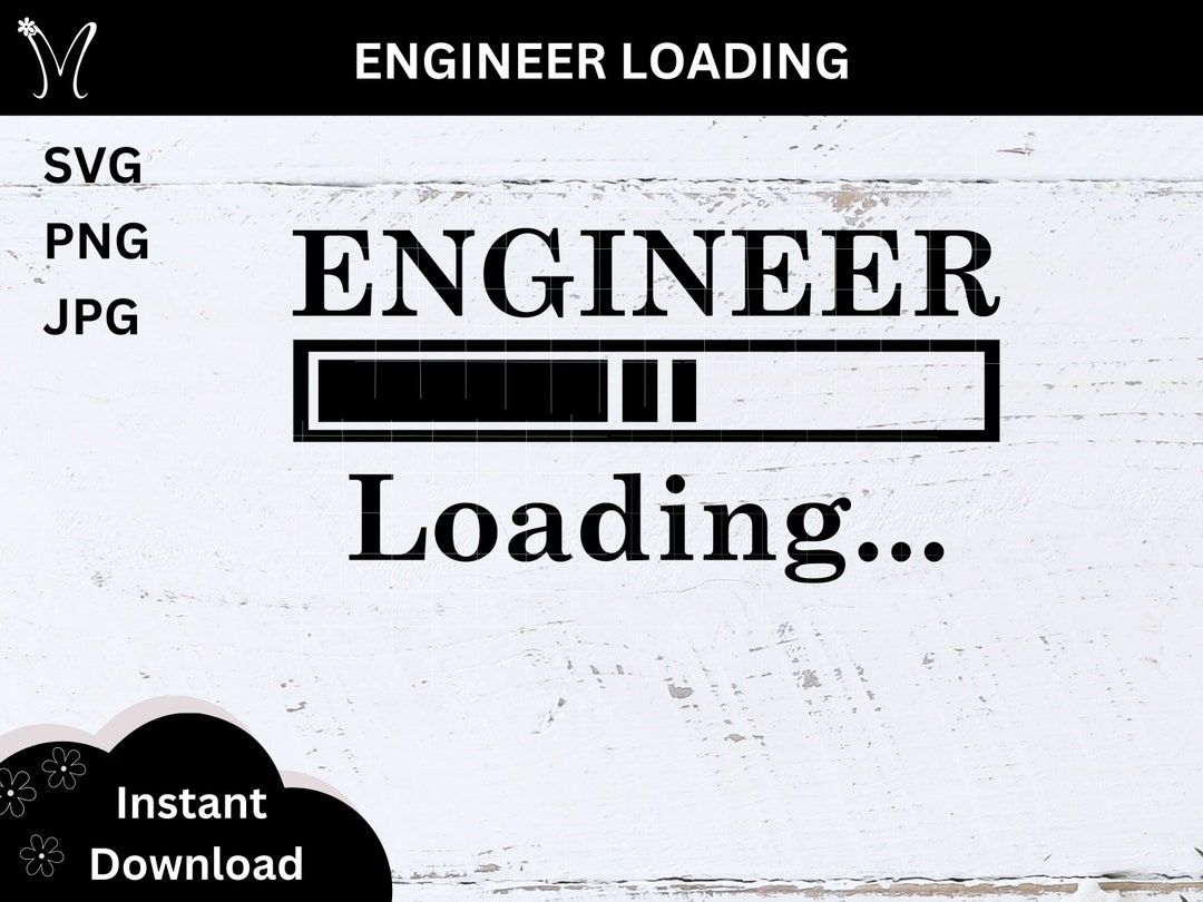 Engineer Loading SVG: Engineer Shirt Design, Cricut Silhouette Cut File ...