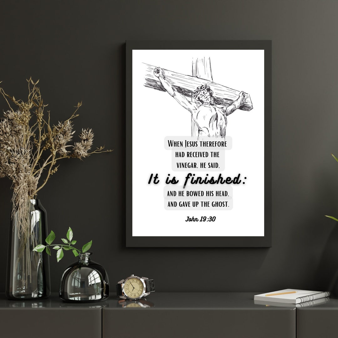 It is Finished Bible Verse Jesus Art, John 19:30 Printable Wall Art - Etsy