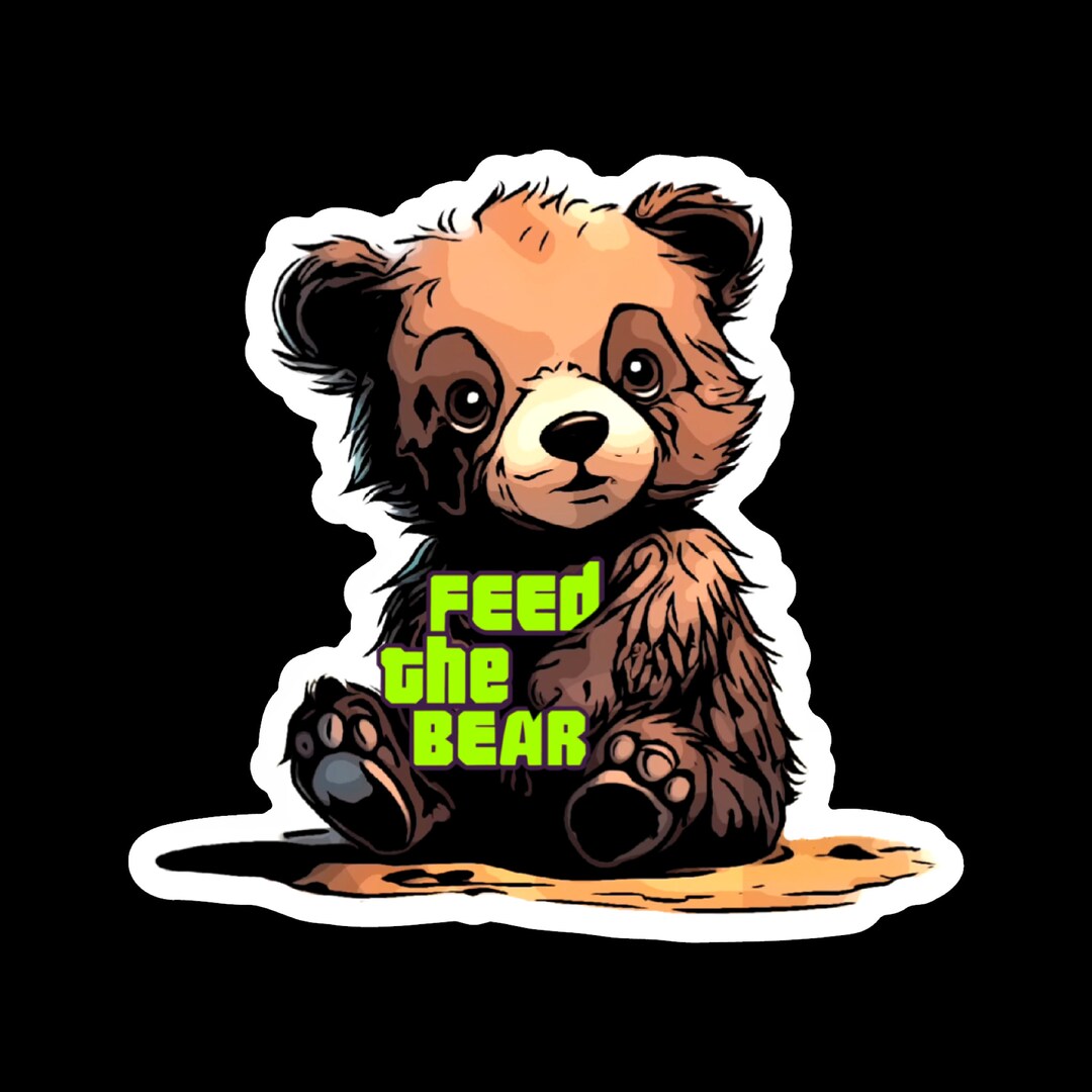 FEED THE BEAR Vinyl Sticker Cute Bear Sticker - Etsy