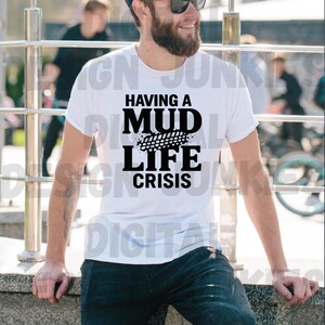Mud Life Crisis Shirt Design – Funny Off-road 4x4 Tire Print Tee for ...
