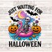 Just Waiting for Halloween PNG, Funny Halloween Png, Summer Halloween ...