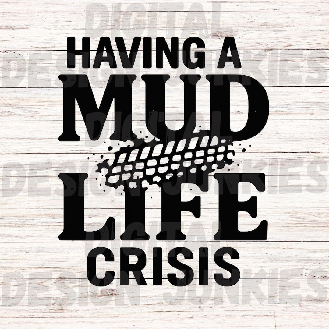 Mud Life Crisis Shirt Design – Funny Off-road 4x4 Tire Print Tee for ...