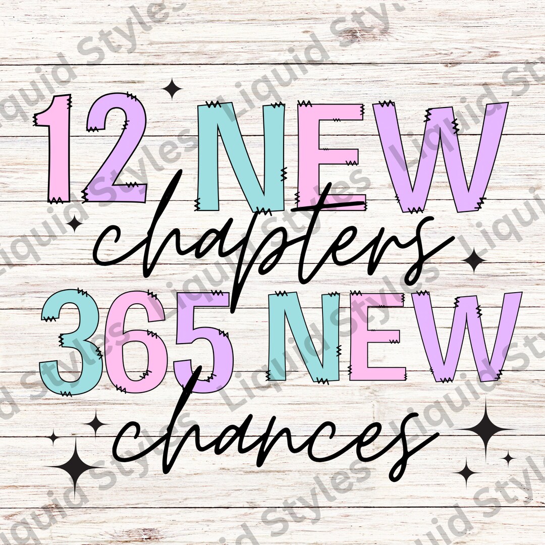 12 New Chapters 365 New Chances PNG, New Years Digital Design Download ...