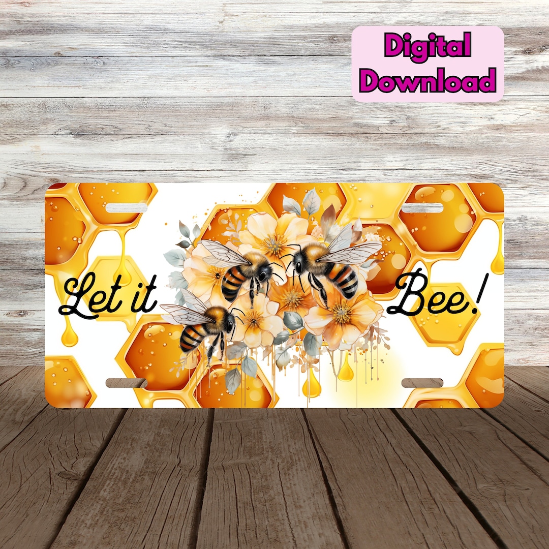 Let It Bee License Plate PNG, Bee and Flowers License Plate PNG, Bee ...