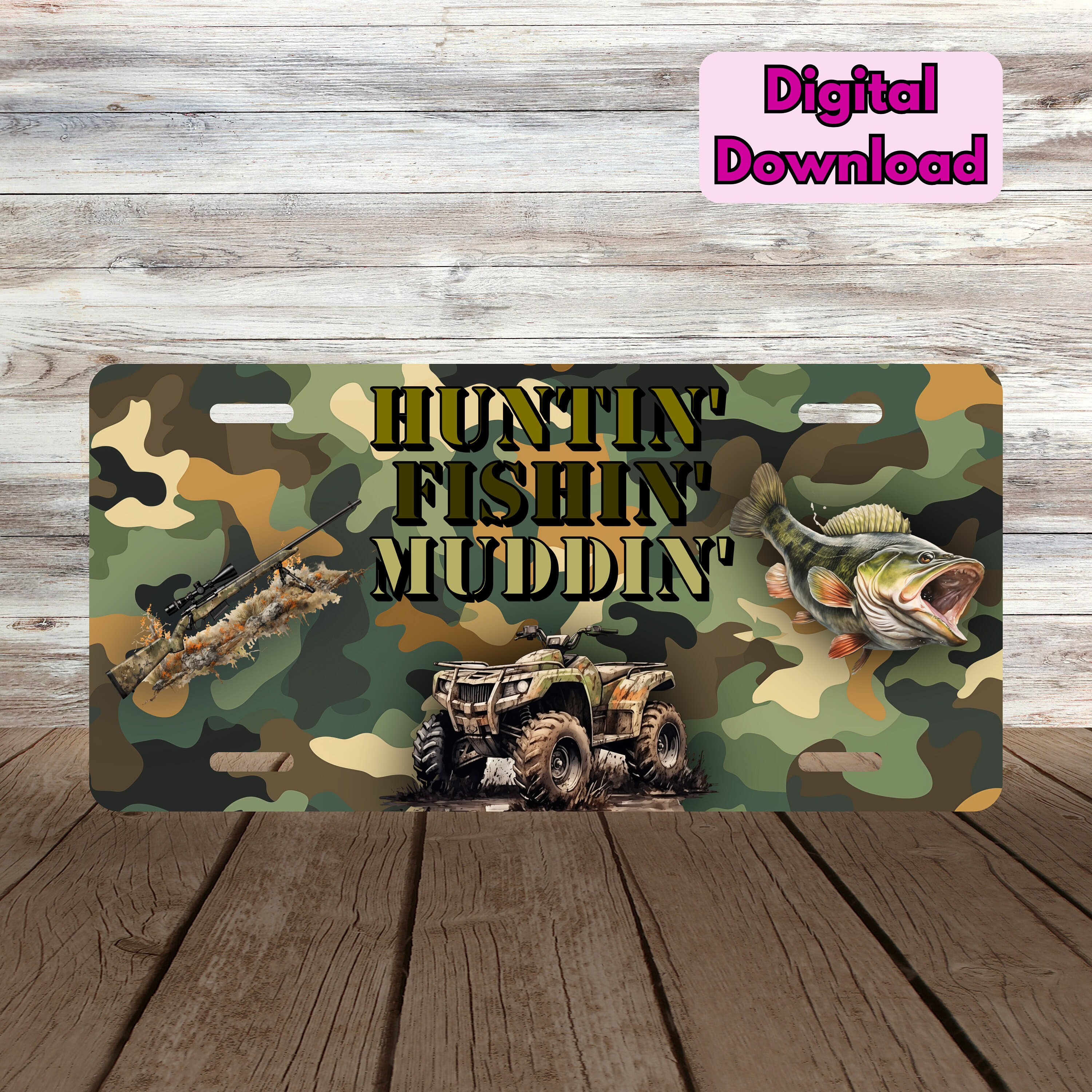 Huntin Fishin Muddin License Plate PNG, Hunting Fishing Mudding License ...