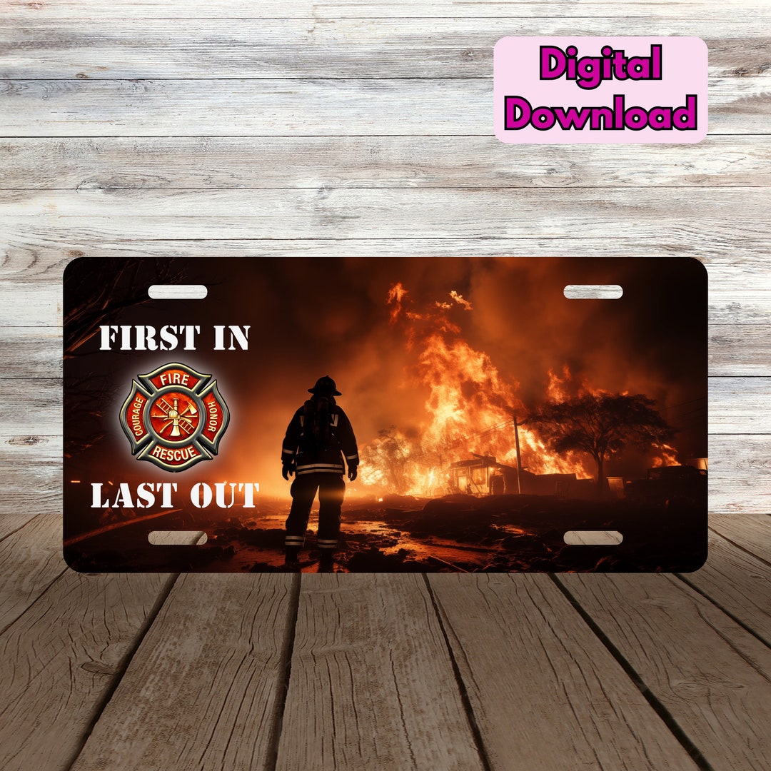 First in Last Out License Plate PNG, Firefighter License Plate PNG ...