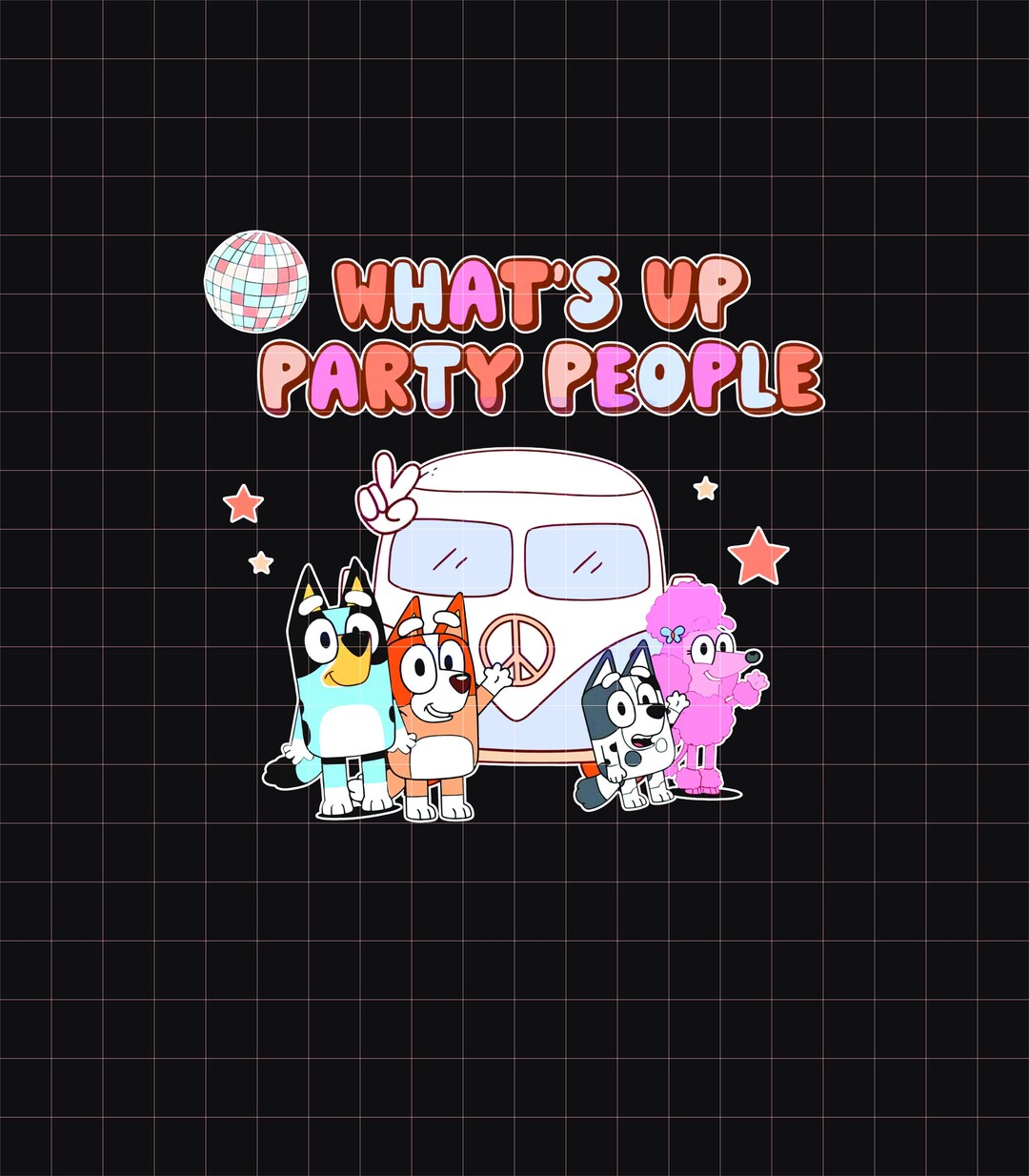 What's up Party People Digital Png Bluey Png Bluey - Etsy