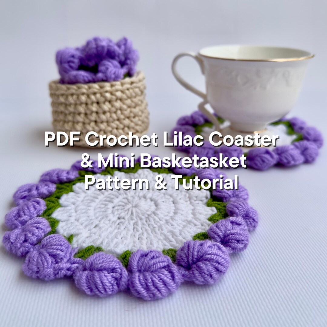 Crochet Lilac Flower Coaster & Basket Pattern (PDF Download) - Etsy