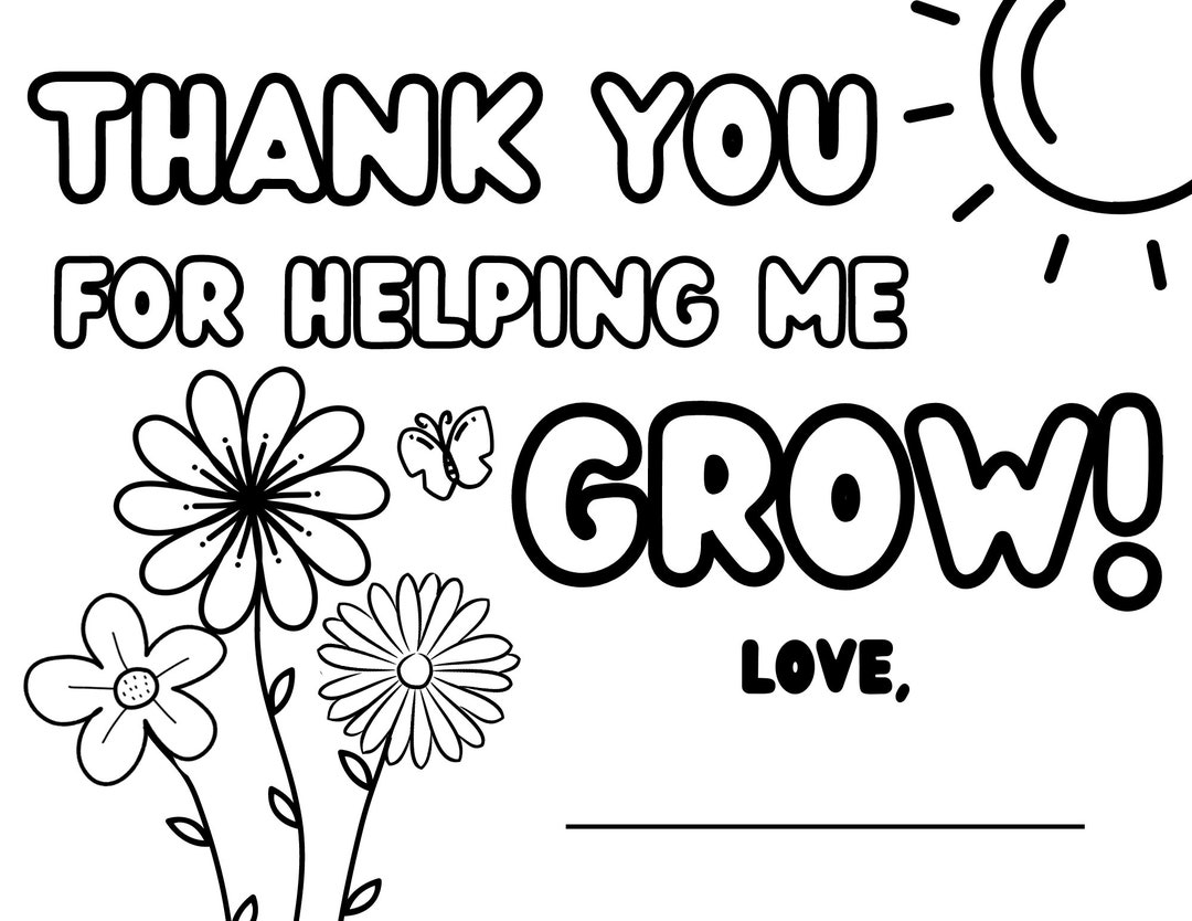 Thank You for Helping Me Grow - Teacher or Caretaker Appreciation Coloring Sheet // Digital File ...