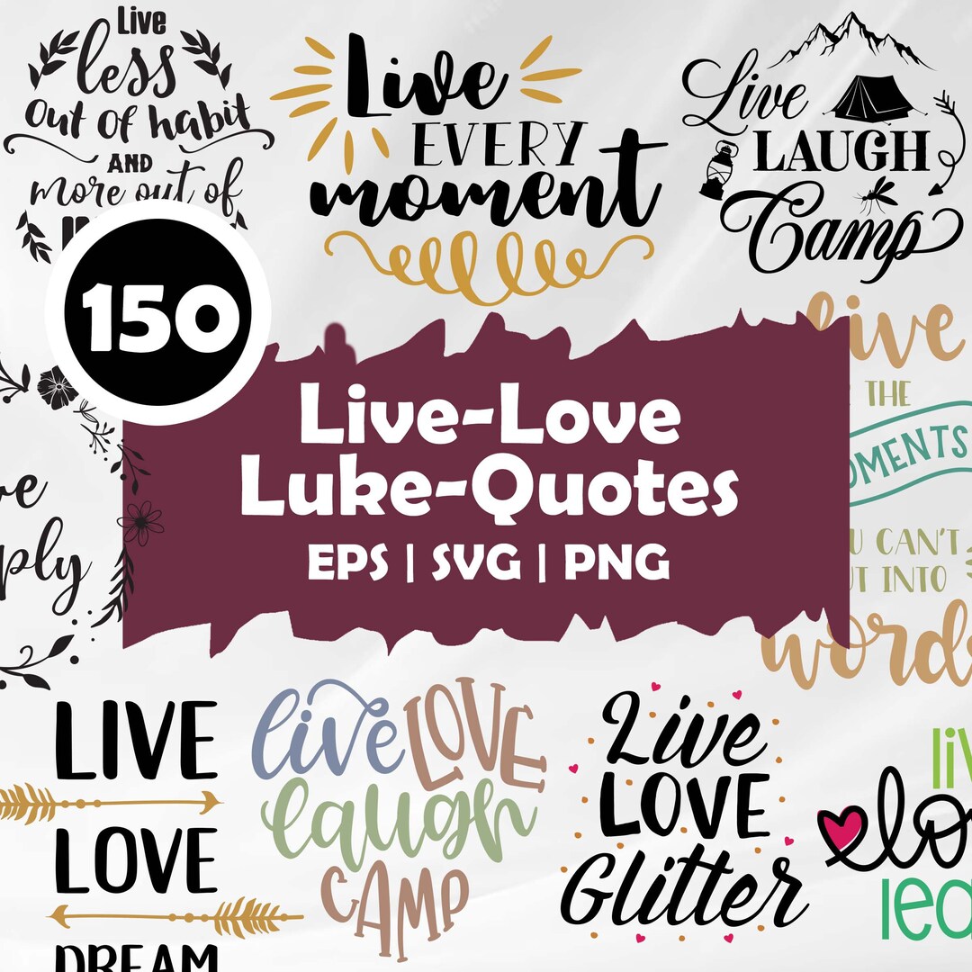 Live-love-luke Bundle SVG Inspirational SVG Positive Sayings Svg Live ...