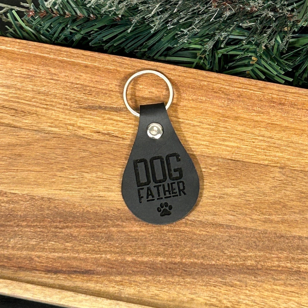Dog Father Keychain, Faux Leather Keychain, Dog Dad, Engraved Key Fob ...