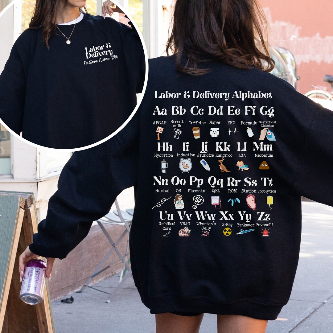 Custom Labor and Delivery Nurse Alphabet Sweatshirt Personalize Gift ...