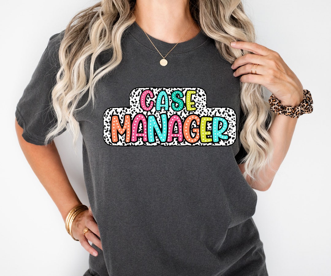 Case Management Shirt Gift for Nurse Case Manager Tshirt Custom Case ...