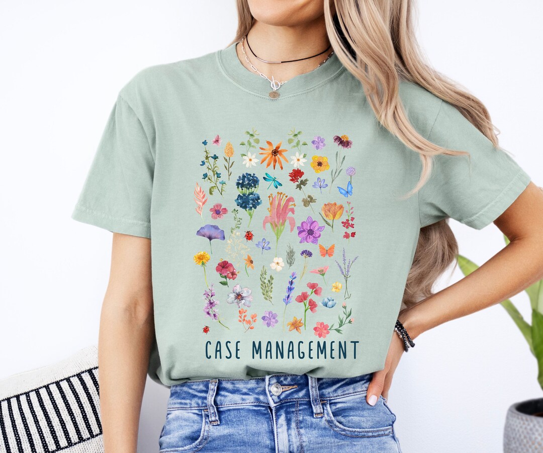 Case Management Shirt Gift for Flower Nurse Case Manager Tshirt Custom ...