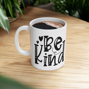 Positive Mantra, Be Kind, Coffee Mug, Positive Statement, Bee Kind ...