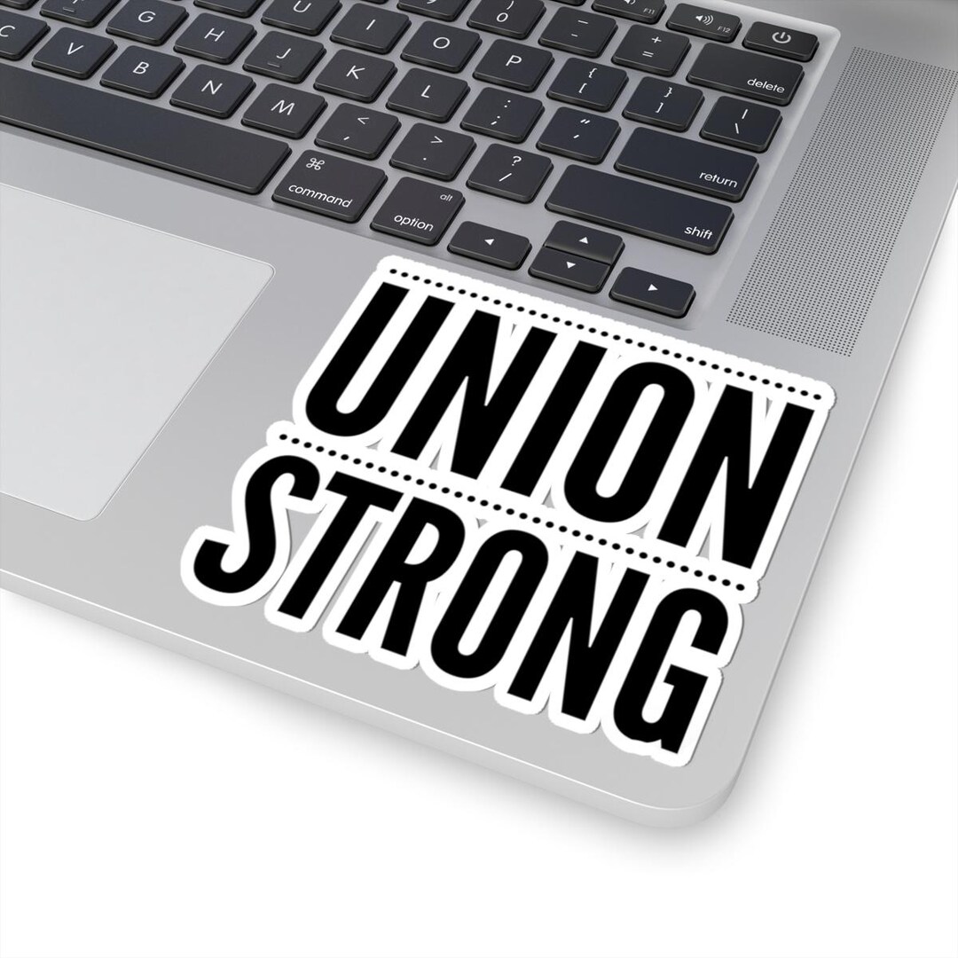 Union Strong Sticker, Unionize Sticker, Pro-union Support Decal ...