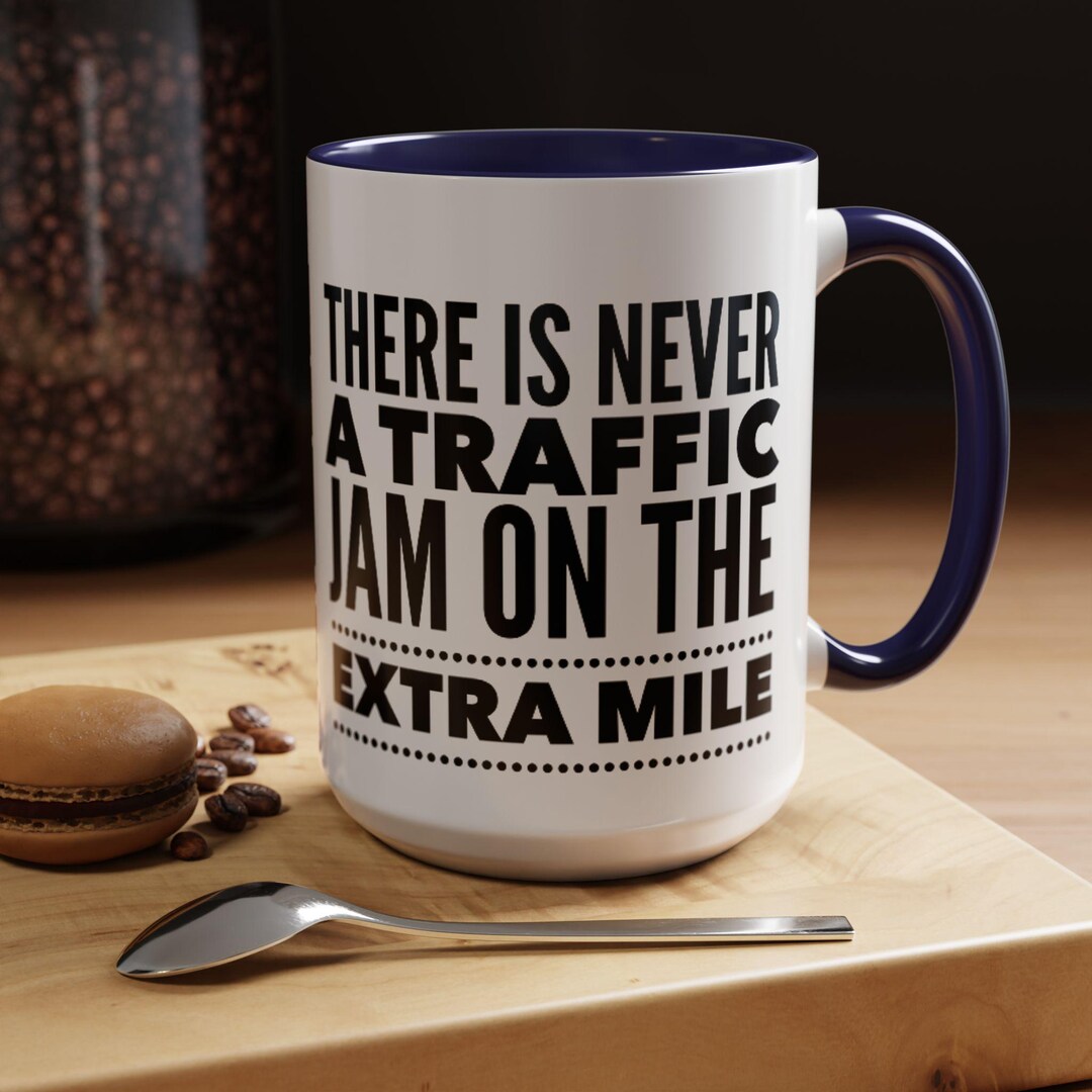 Motivational Coffee Mug, Extra Mile Overachiever Gift - Etsy