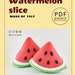 Felt Watermalon Slice PDF Pattern PDF Sewing Pattern Tutorial Step by Step Play Food in Real ...