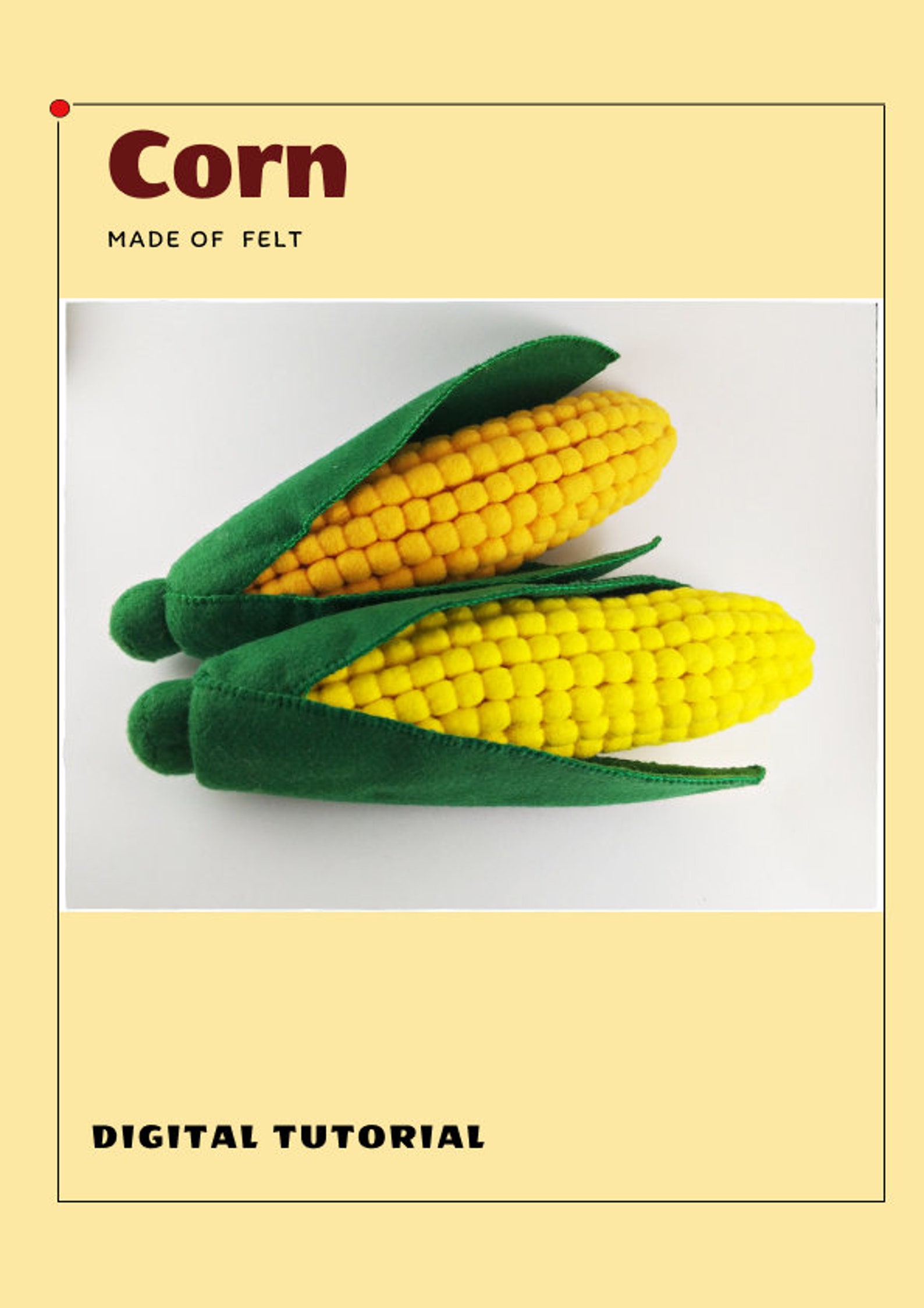 Felt Corn PDF Pattern PDF Sewing Pattern Tutorial Step by - Etsy Australia