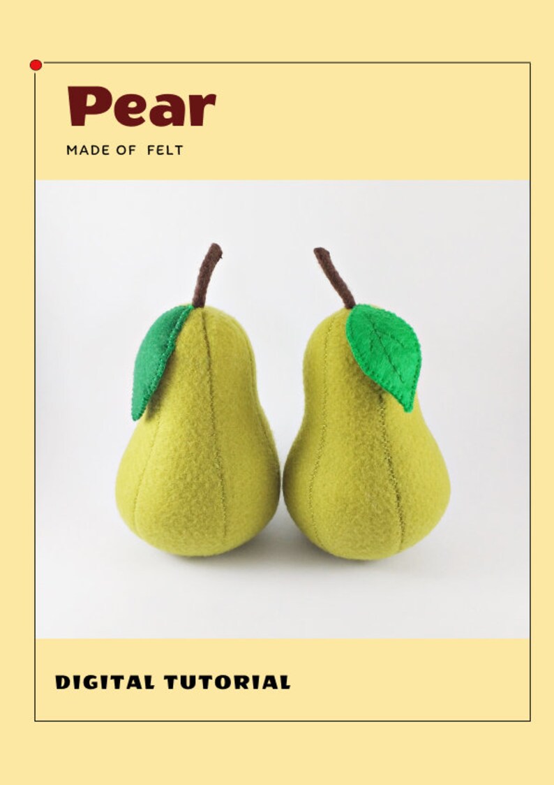 Felt Pear PDF Pattern PDF Sewing Pattern Tutorial Step by - Etsy Australia