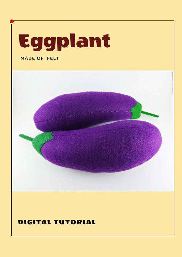 Felt Eggplant PDF Pattern PDF Sewing Pattern Tutorial Step - Etsy Canada
